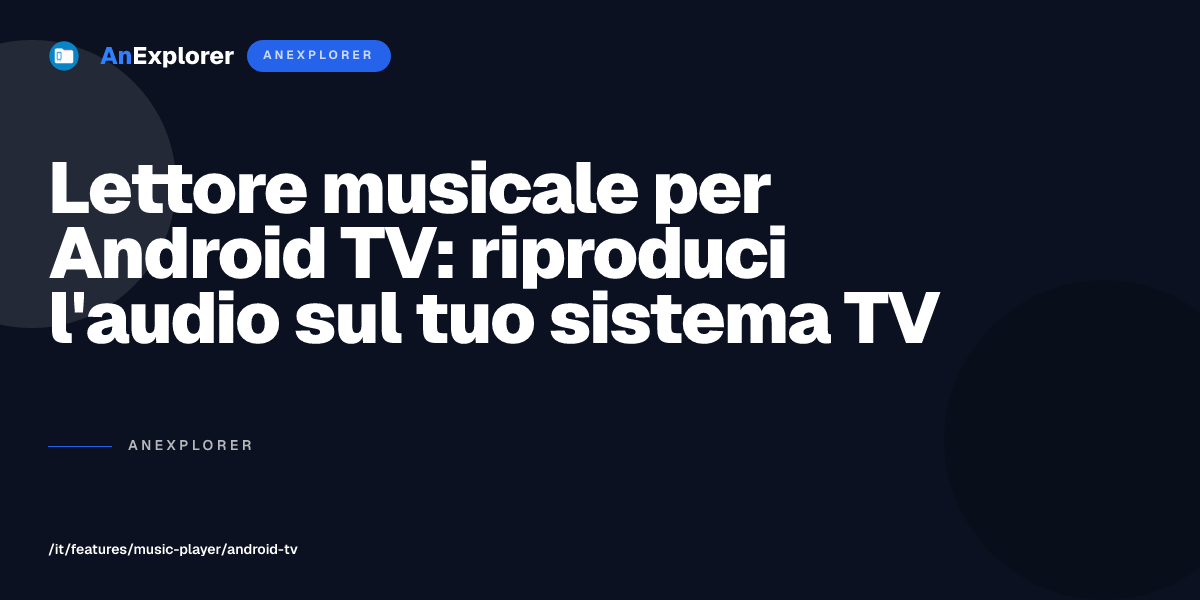 Lettore musicale per Android TV: riproduci l'audio sul tuo sistema TV ...