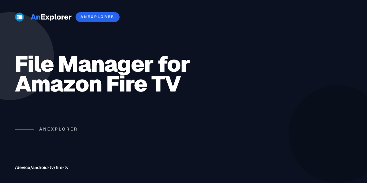 File Manager for Amazon Fire TV | AnExplorer