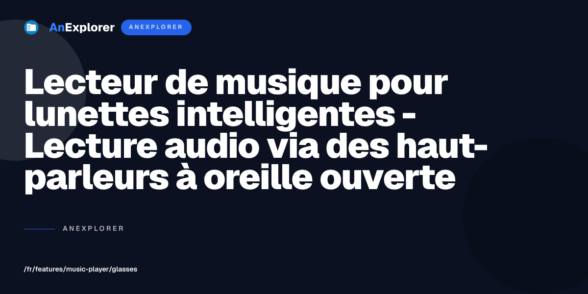 Lecteur de musique pour lunettes intelligentes - Lecture audio via des ...