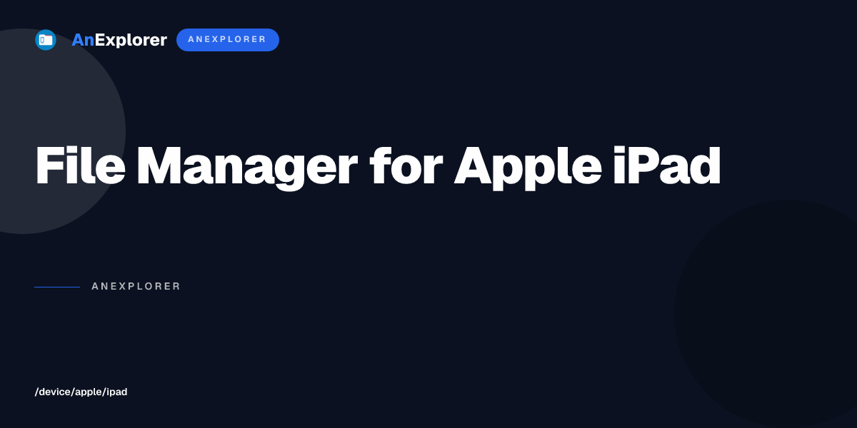 File Manager for Apple iPad - AnExplorer